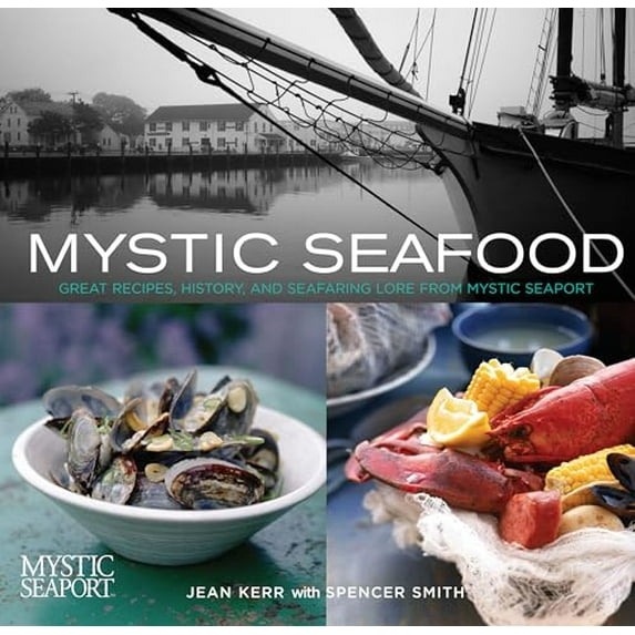 Pre-Owned Mystic Seafood : Great Recipes, History, And Seafaring Lore ...