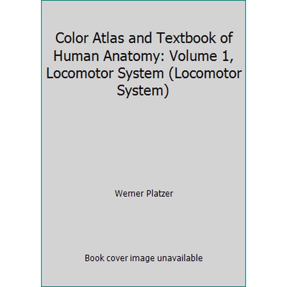 Pre-Owned Color Atlas and Textbook of Human Anatomy: Volume 1 ...