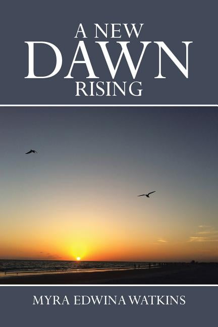A New Dawn Rising (Paperback) - Walmart.com