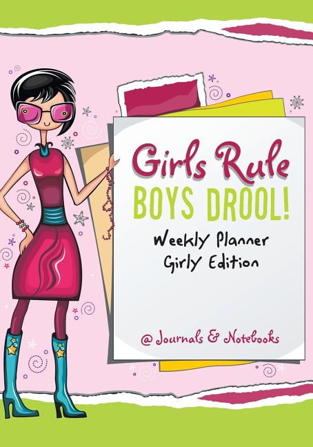 Girls Rule, Boys Drool! Weekly Planner Girly Edition (Paperback ...