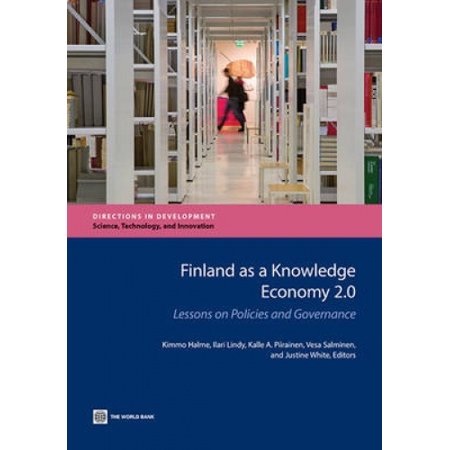 Finland as a Knowledge Economy 2.0: Lessons on Policies and Governance ...