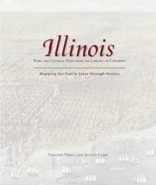 Pre-Owned Illinois: Mapping the Prairie State Through History: Rare and ...
