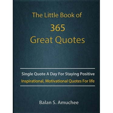 Daily Motivational Quotes: Greatest 365 Inspirational Quotes Book ...
