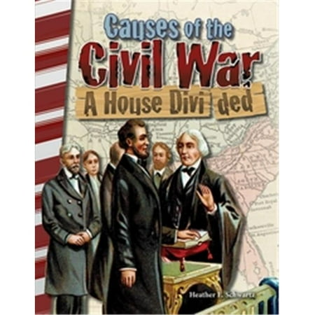 Shell Education 25803 Causes of the Civil War A House Divided Book ...
