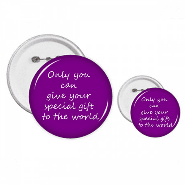You Can Give World Inspirational Pins Badge Button Design Kit Craft ...