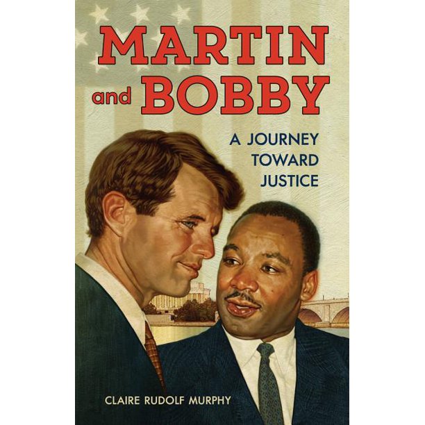 Martin and Bobby: A Journey Toward Justice (Hardcover) - Walmart.com