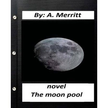 The moon pool. NOVEL By A. Merritt ( fantasy ) | Walmart Canada