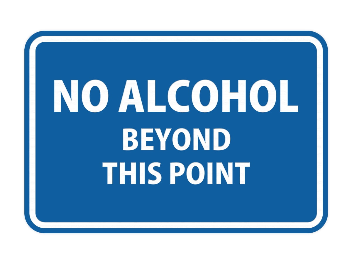 Classic Framed No Alcohol Beyond This Point Sign (Blue) - Large ...