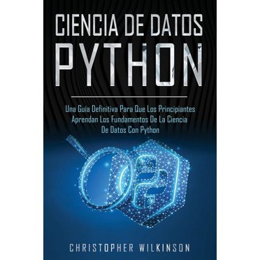 Programación en Python: La guía definitiva para principiantes sobre los ...