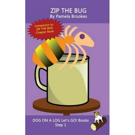 Zip the Bug: Decodable Books for Phonics Readers and Dyslexia/Dyslexic ...