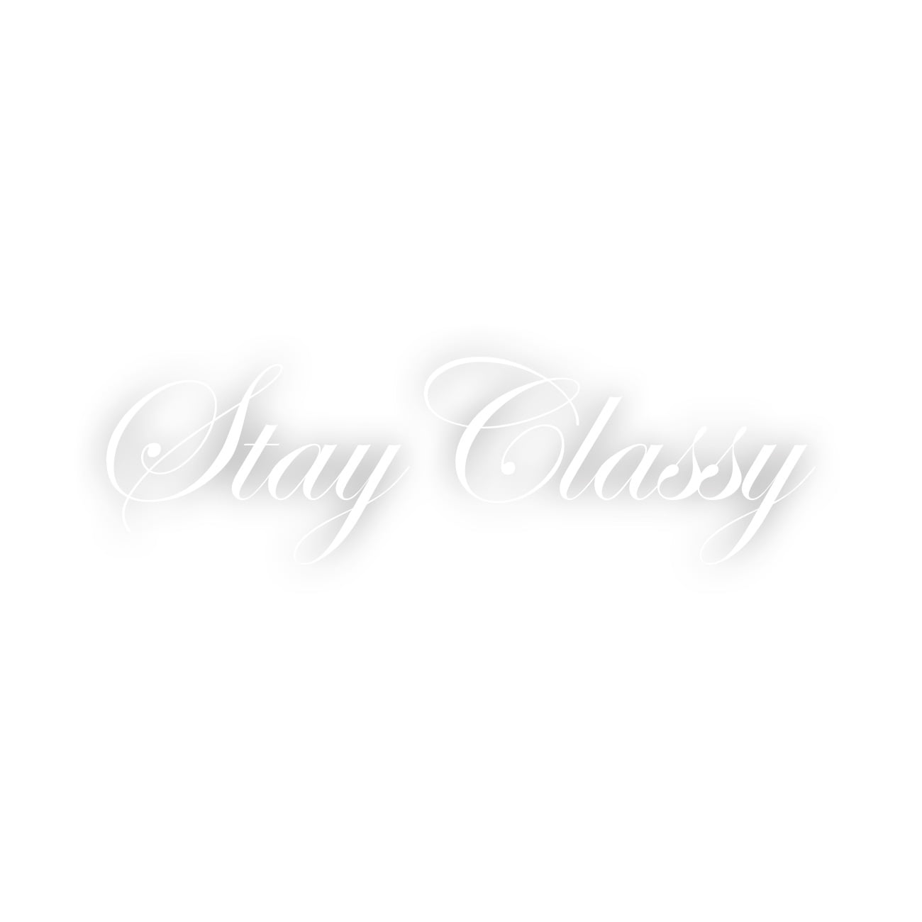 Stay Classy Sticker Decal Die Cut - Self Adhesive Vinyl - Weatherproof ...