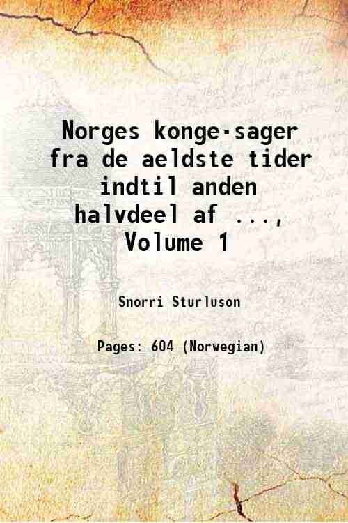 Norges konge-sager fra de aeldste tider indtil anden halvdeel af ... Norges konge-sager fra de aeldste tider indtil anden halvdeel af ...