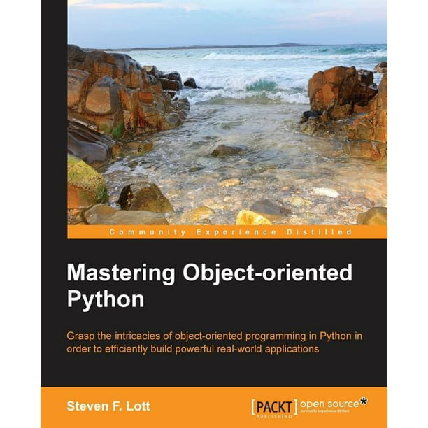 Mastering Object Oriented Python (Paperback) - Walmart.com