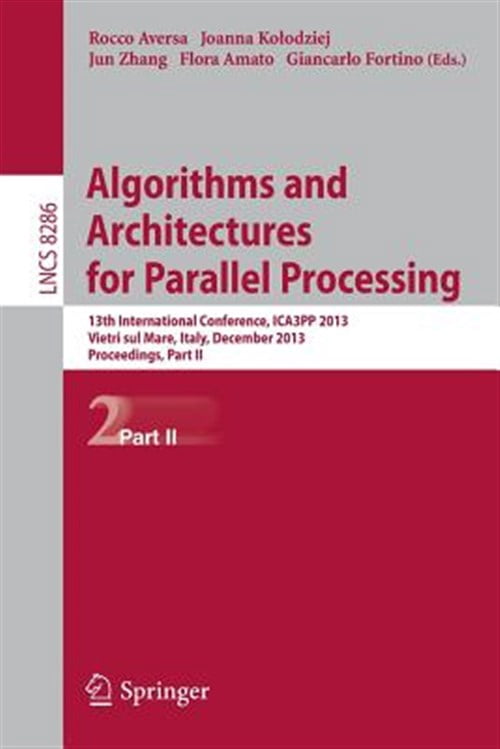 Pre-Owned Algorithms and Architectures for Parallel Processing: 13th ...