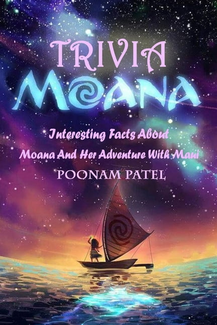 Moana Trivia : Interesting Facts About Moana And Her Adventure With ...