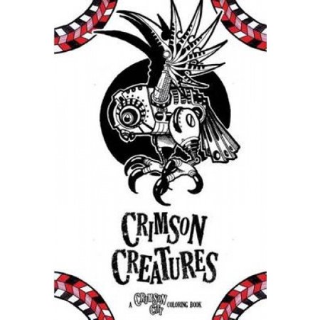 Crimson Creatures: A Crimson City Coloring Book | Walmart Canada