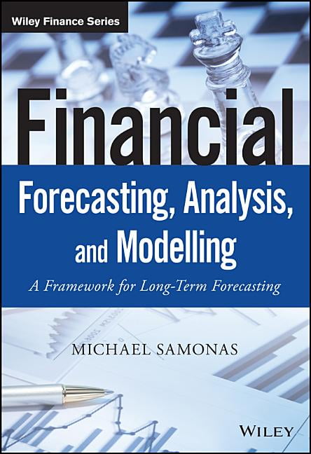 Wiley Finance: Financial Forecasting, Analysis, and Modelling ...