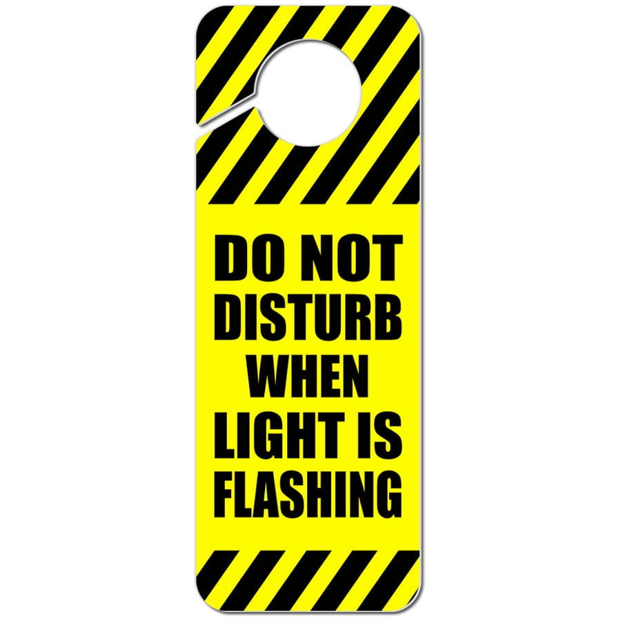 Do Not Disturb When Light is Flashing Plastic Door Knob Hanger Sign ...