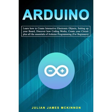 Arduino for Beginners: Arduino for Beginners : Comprehensive Beginners ...