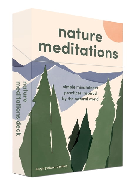 Nature Meditations Deck: Simple Mindfulness Practices Inspired by the ...