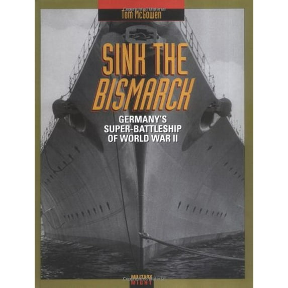 Pre-Owned Sink the Bismarck: Germany's Super-Battleship of World War II ...