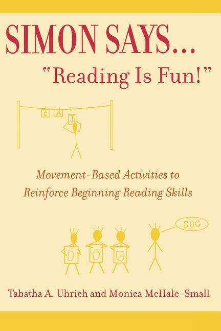 Simon Says...'Reading is Fun!' : Movement-Based Activities to Reinforce ...