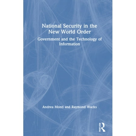National Security in the New World Order: Government and the Technology ...