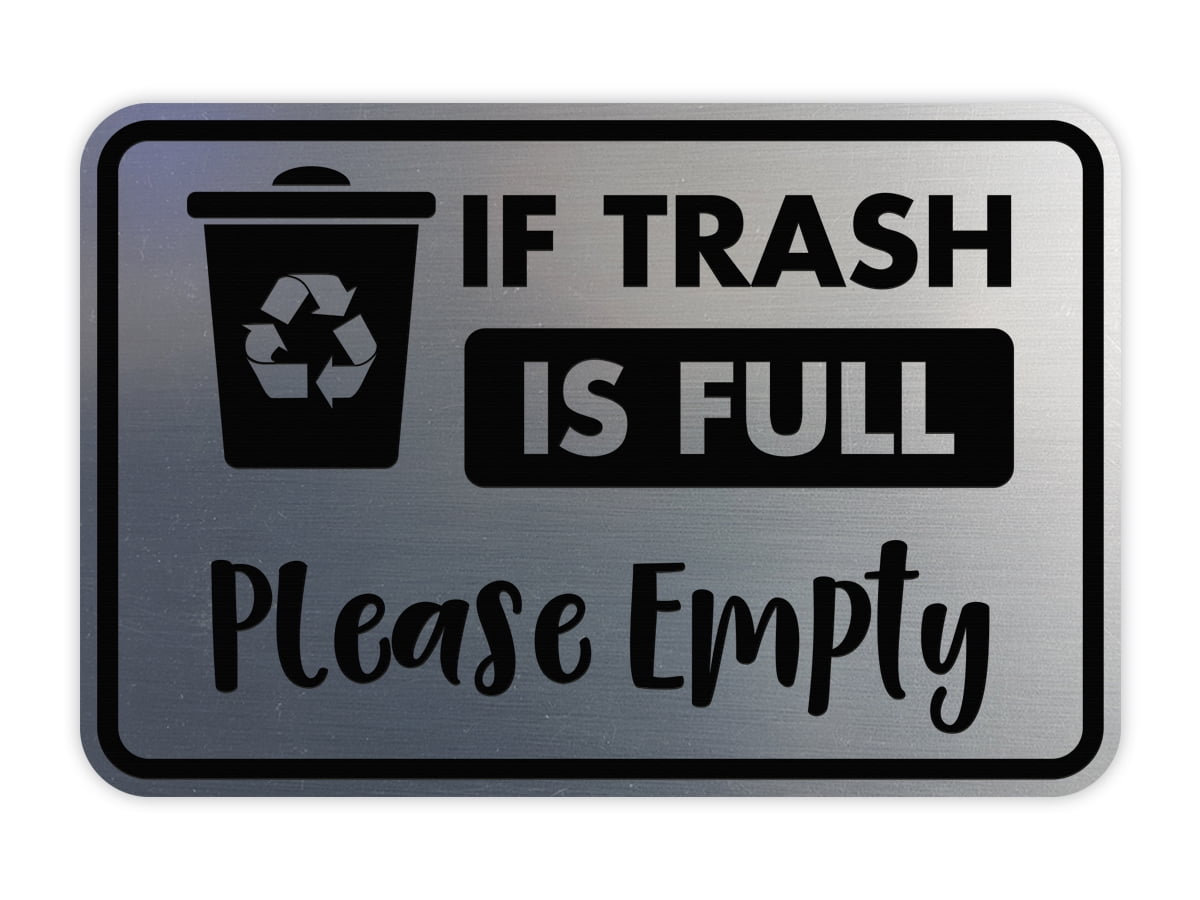 Classic Framed If Trash Is Full Please Empty Sign Brushed Silver classic-framed-if-trash-is-full-please-empty-sign-brushed-silver