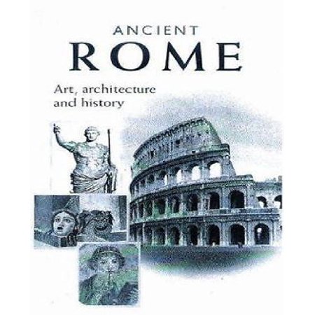 Ancient Rome: Art, Architecture and History - Walmart.ca