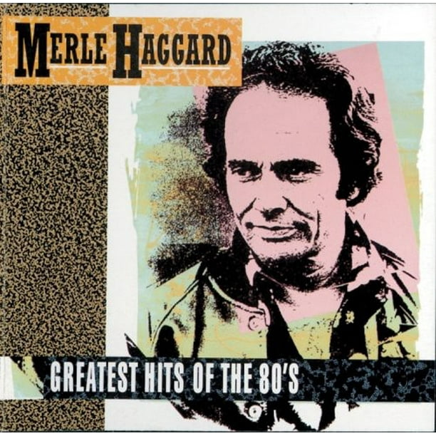 Merle Haggard - Greatest Hits of the '80s [CD] - Walmart.com - Walmart.com