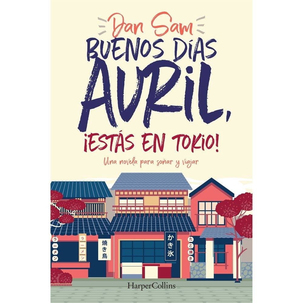 Buenos Días Avril, ¡Estás En Tokio! Harper Collins Dan Sam | Walmart en ...
