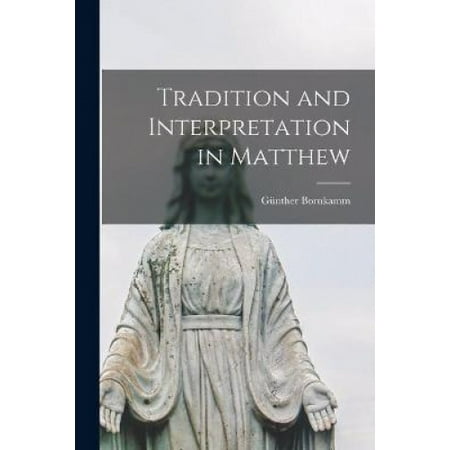 Tradition and Interpretation in Matthew | Walmart Canada
