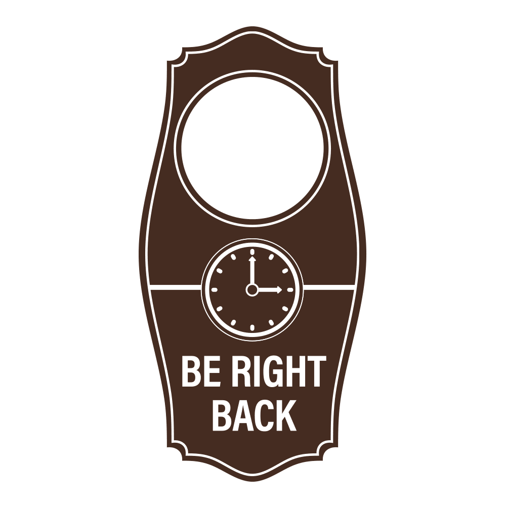 Signs ByLITA Be Right Back Door Hanger - Dark Brown, 4" x 8" - Walmart.com