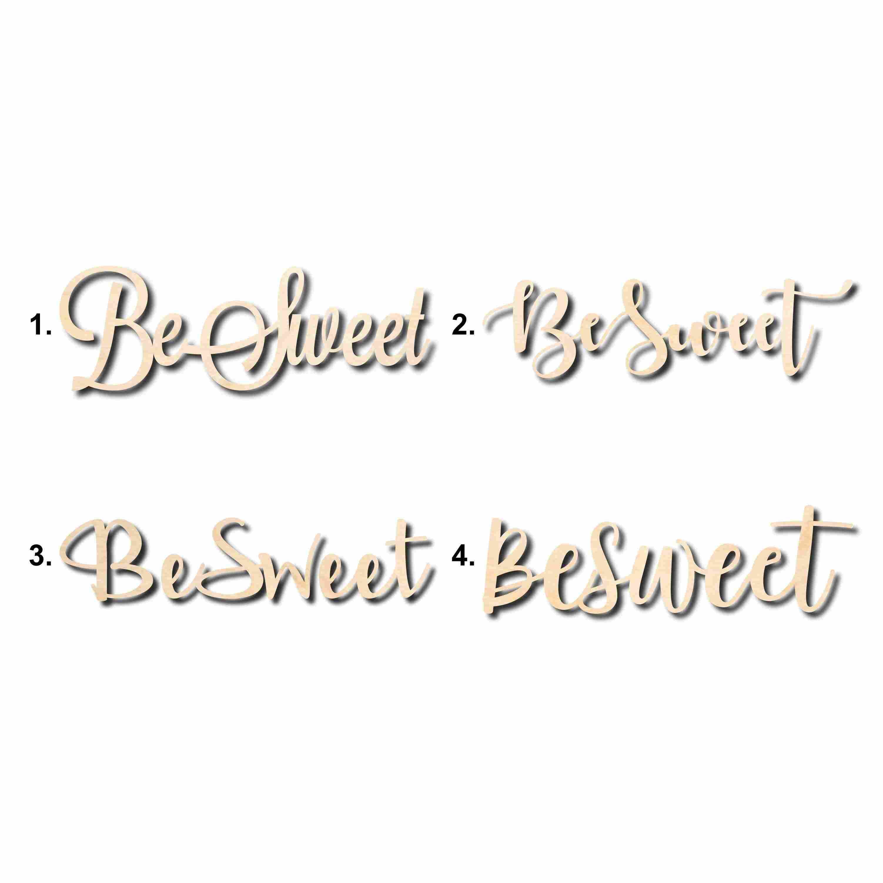 Be Sweet Sign Unfinished Wood Cutout Home Decor DIY Option 3- 16" Wide ...