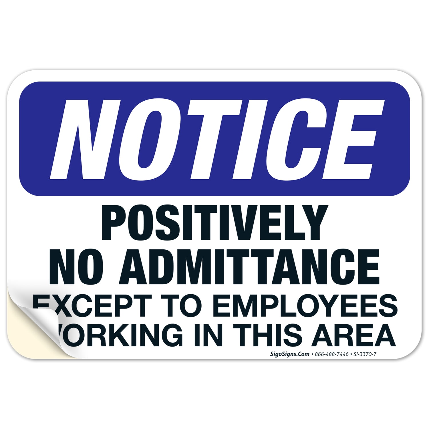 Positively No Admittance Except Employees Sign, OSHA Sign, 10x7 Vinyl ...