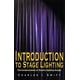 Introduction to Stage Lighting : The Fundamentals of Theatre Lighting ...