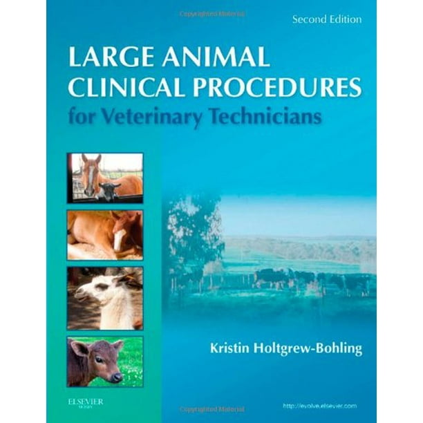 Large Animal Clinical Procedures for Veterinary Technicians, 2e by ...