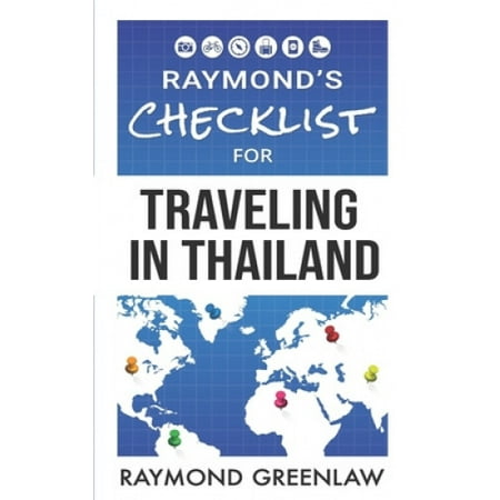 Raymond's Checklist for Traveling in Thailand (Raymond's Checklists ...