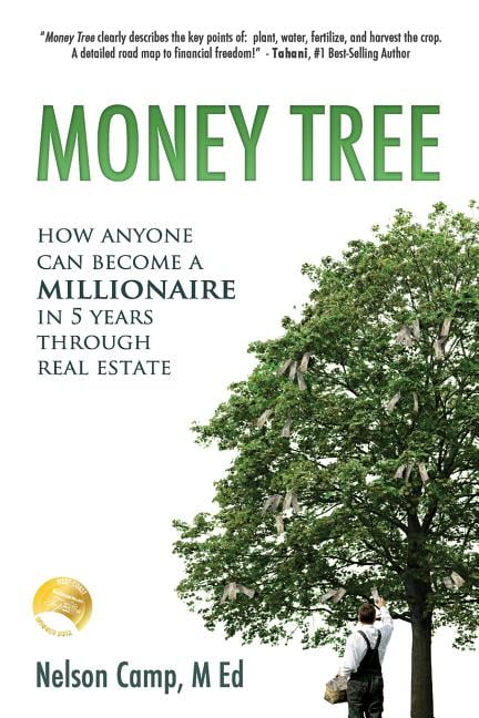 Money Tree : How Anyone Can Become a Millionaire in Five Years Through ...