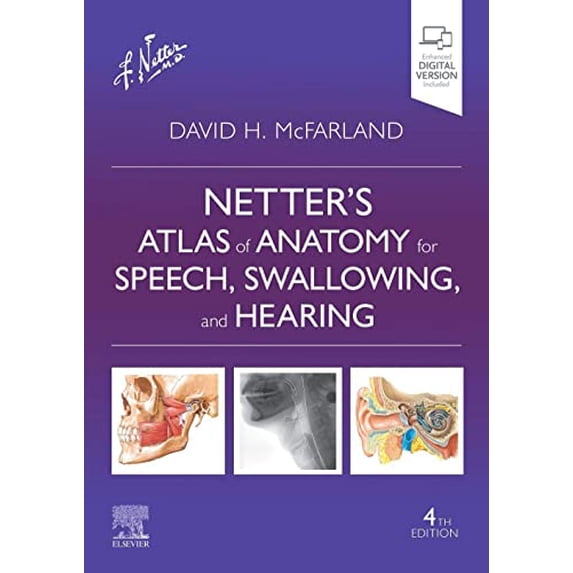 Pre-Owned Netters Atlas of Anatomy for Speech, Swallowing, and Hearing ...
