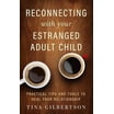 When Parents Hurt: Compassionate Strategies When You and Your Grown ...