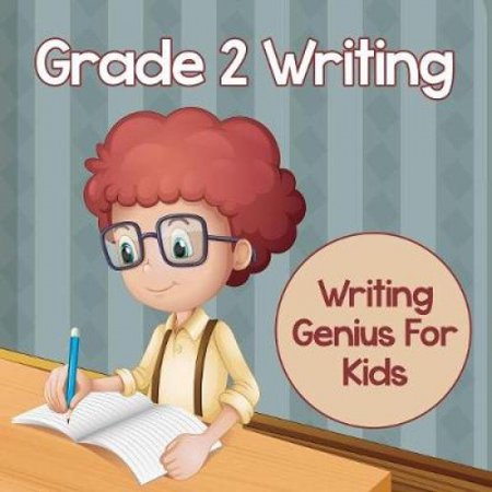 Grade 2 Writing: Writing Genius For Kids (Writing Books) | Walmart Canada
