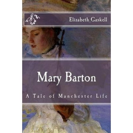 Mary Barton: A Tale of Manchester Life | Walmart Canada
