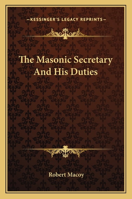 The Masonic Secretary and His Duties (Paperback) - Walmart.com