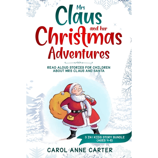 Mrs Claus and her Christmas Adventures : Read Aloud Stories for ...