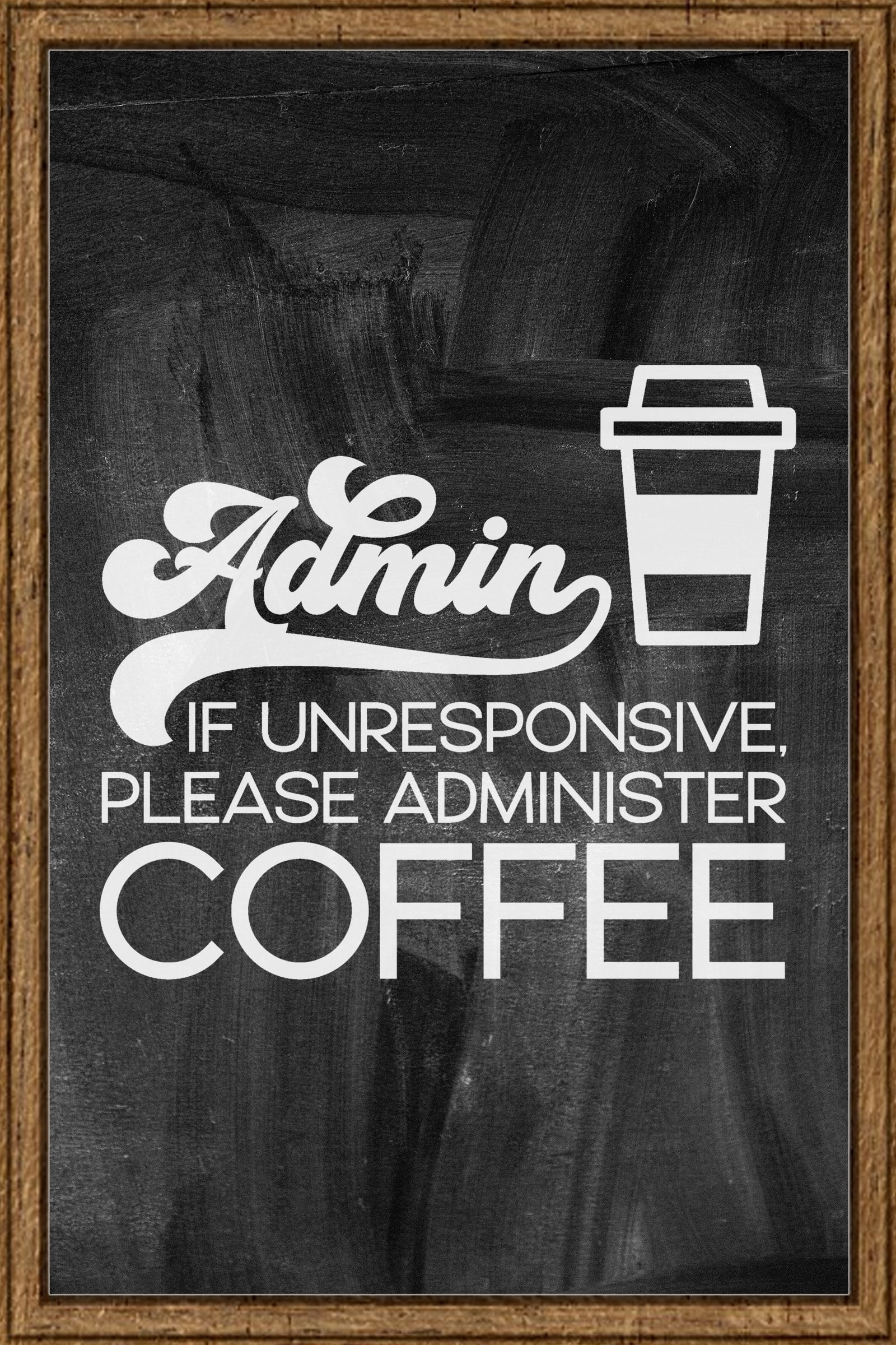 Admin if unresponsive please administer coffee funny job Tin Sign Chalk ...