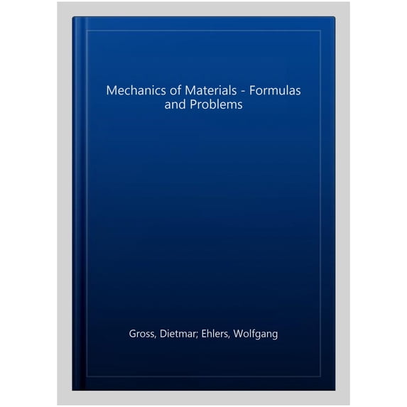 Pre-Owned Mechanics of Materials - Formulas and Problems: Engineering ...