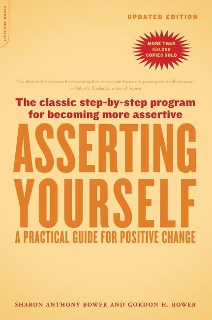 Asserting Yourself-Updated Edition : A Practical Guide for Positive ...