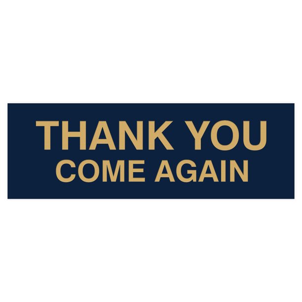 Basic THANK YOU COME AGAIN Sign (Navy Blue/Gold) - Large - Walmart.com