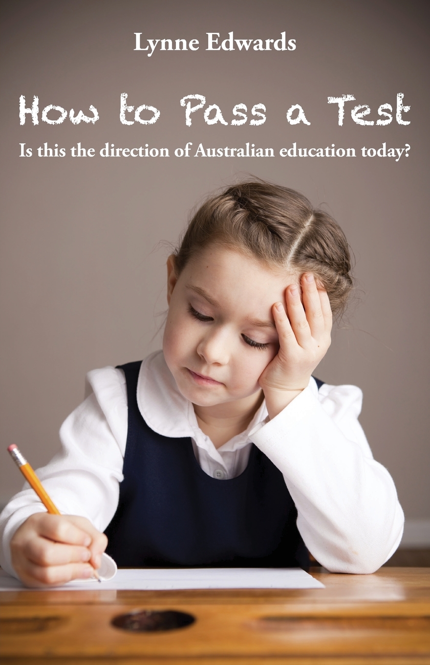 How To Pass A Test Is This The Direction Of Australian Education How To Pass A Test Is This The Direction Of Australian Education